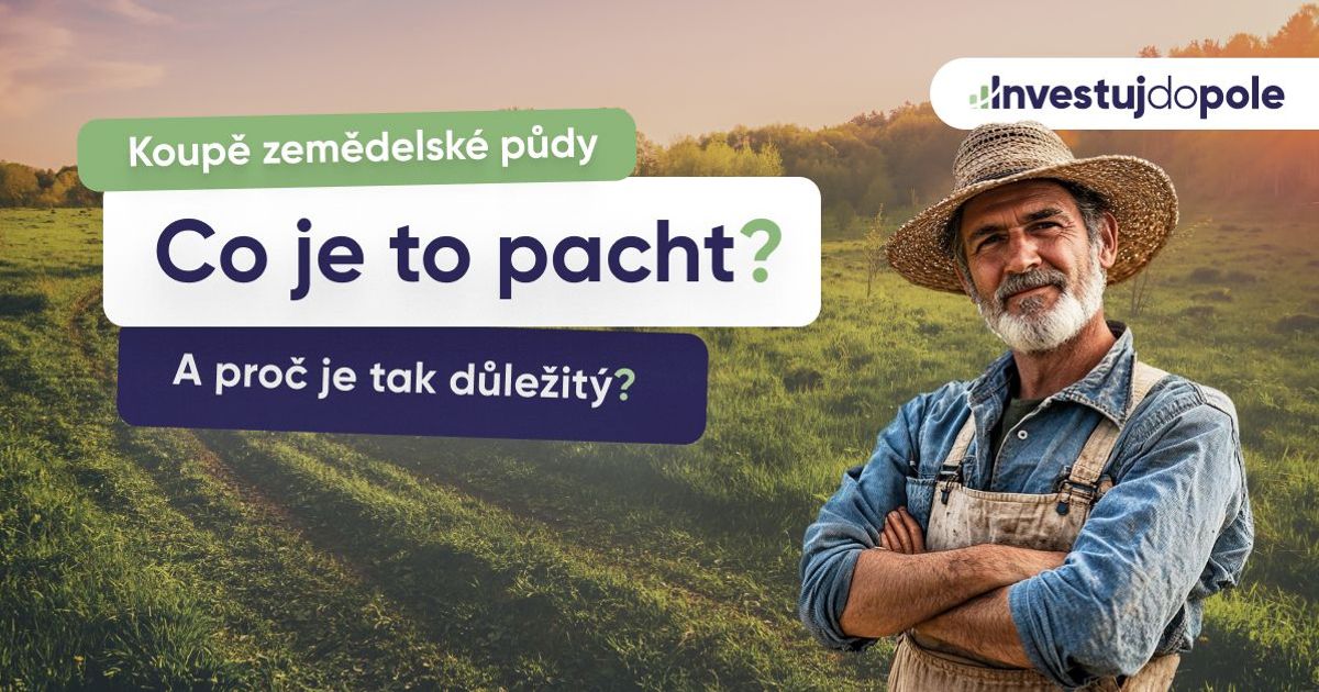 Pacht a jeho úskalí: Co musíte vědět při koupi půdy | Investujdopole